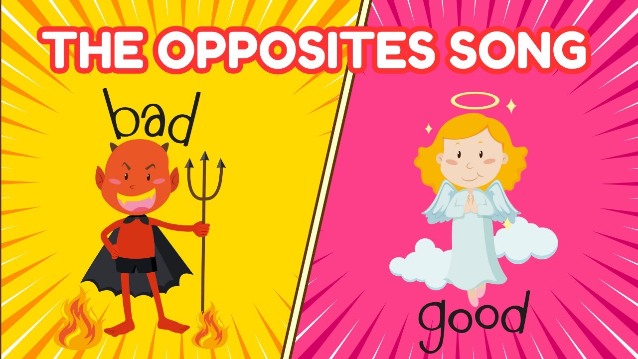 The Opposites Song Antonyms Educational Videos For Kids Songs
