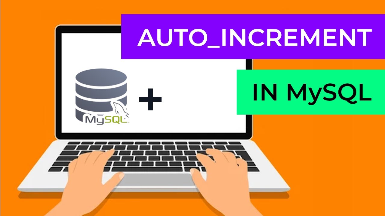 Using Auto Increment Columns In Mysql Youtube