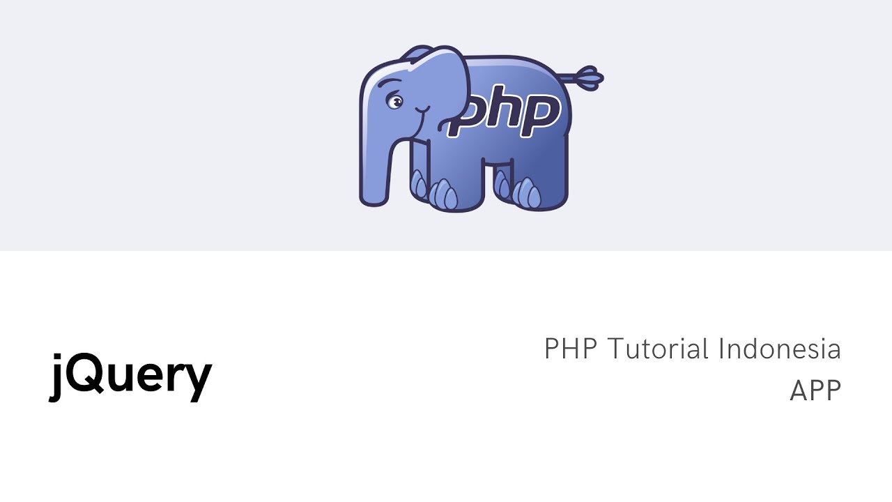 Php Tutorial Indonesia Jquery Youtube