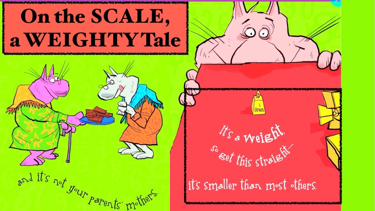 Read Aloud Story On The Scale A Weighty Tale Youtube