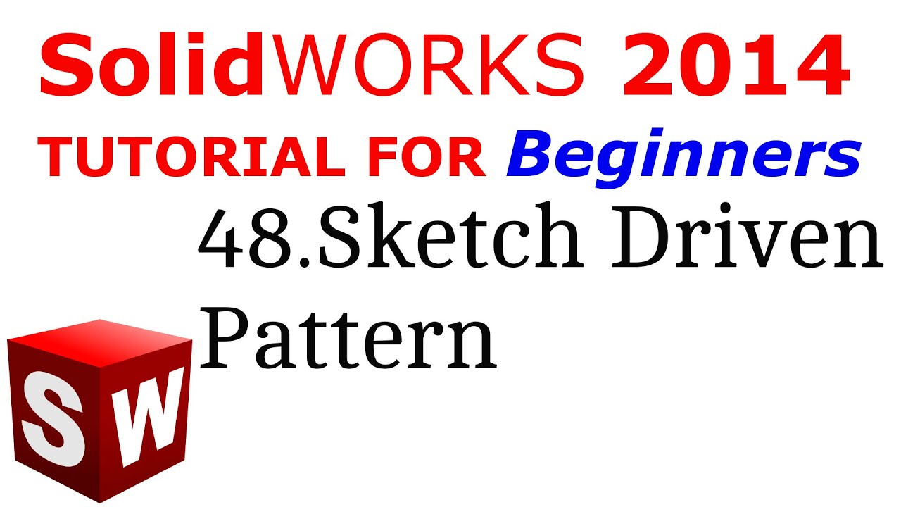 Solidworks Tutorial For Beginners 48 Sketch Driven Pattern Youtube