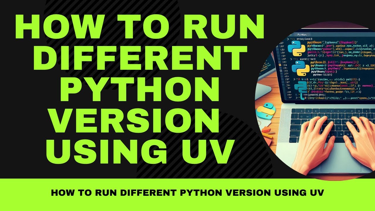 How To Run Different Python Version Using Uv Youtube