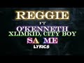 Reggie Sa Me Feat O Kenneth Xlimkid City Boy Official Music Video ...