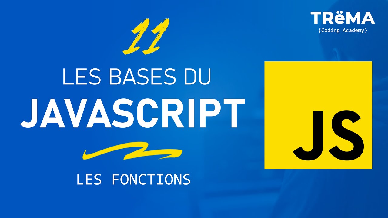 Les Bases Du Javascript 11 Les Fonctions Youtube