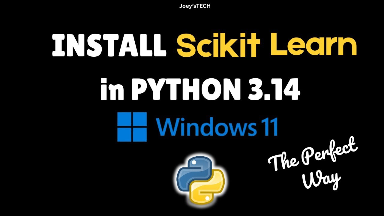 How To Install Scikit Learn In Python 3 14 On Windows 11 In 2026