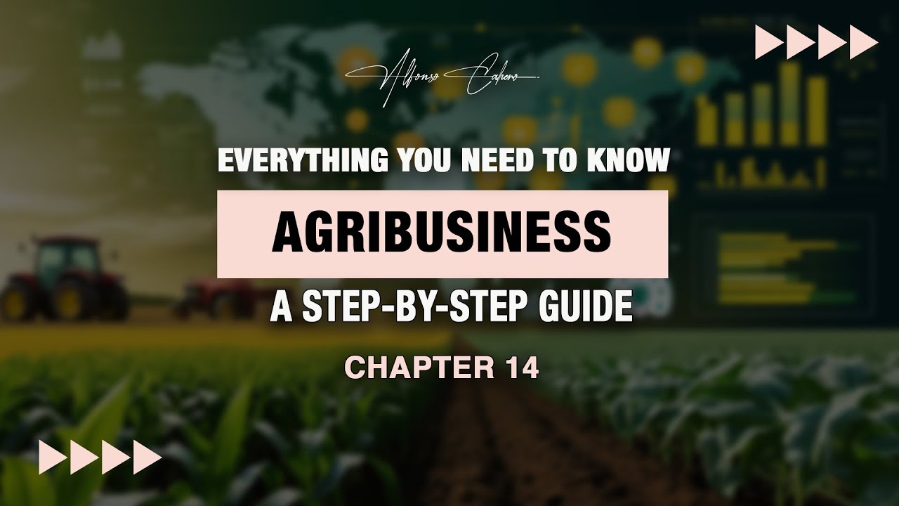 Everything You Need To Know Agribusiness Chapter 14 Youtube