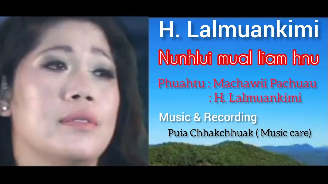 H Lalmuankimi Nunhlui Mual Liam Hnu Youtube
