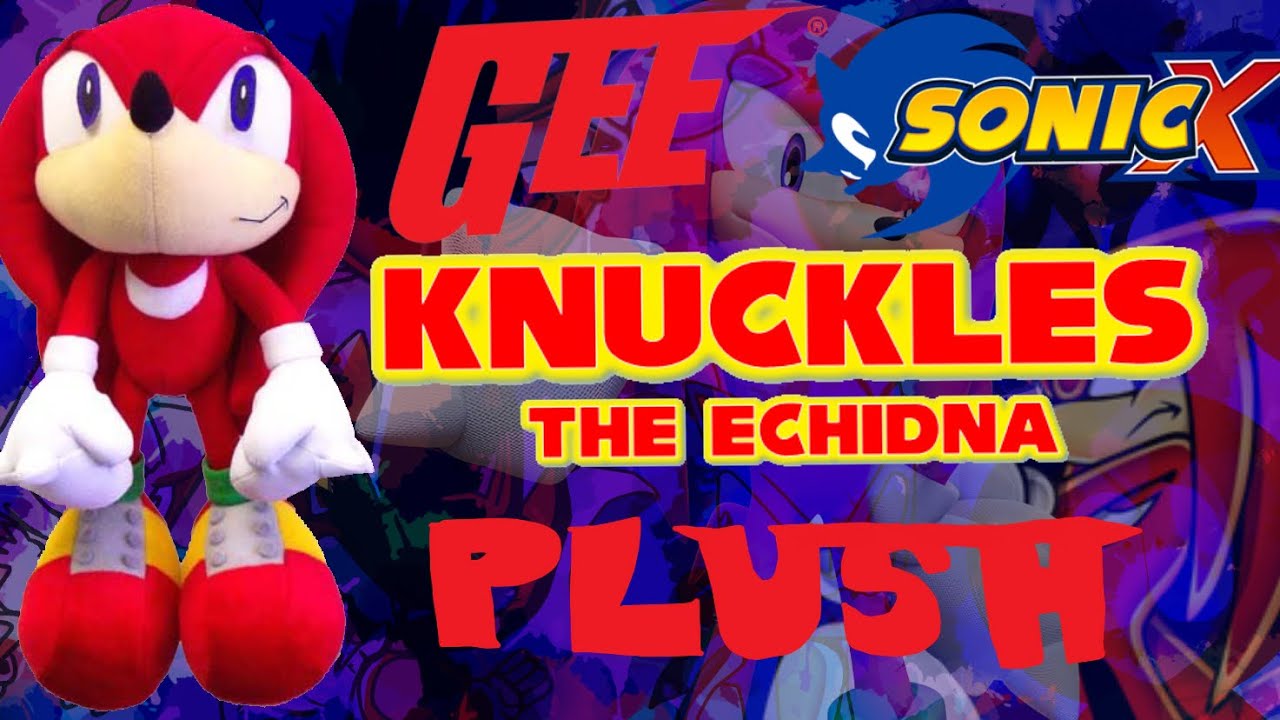 Very Rare Knuckles The Echidna 2006 Ge Sonic X Plush Unboxing Youtube