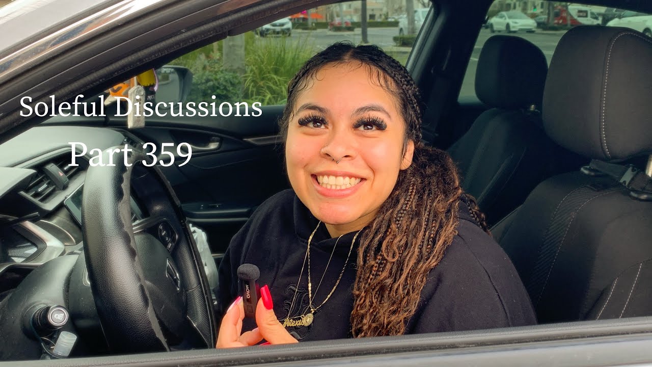 Soleful Discussions Part 359 Youtube