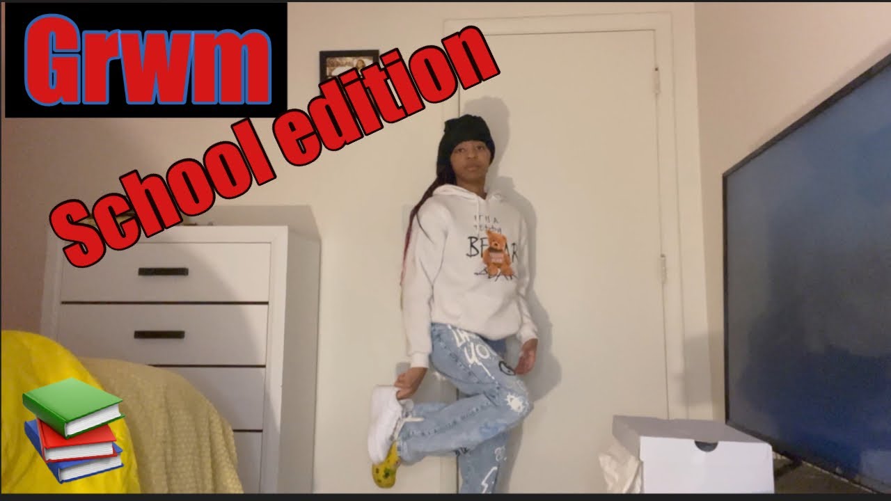 Grwm School Edition Youtube