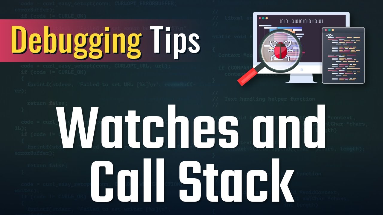 Debugging Tips Watches And Call Stack Youtube