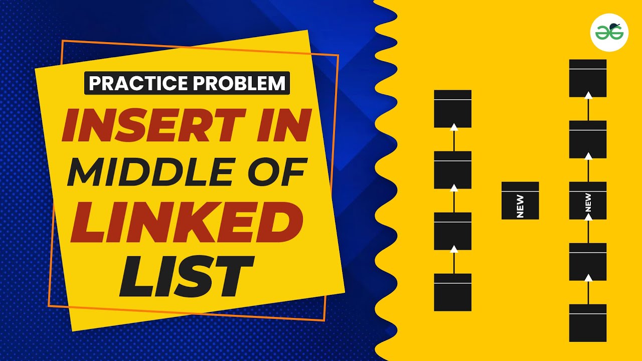 Insert In Middle Of Linked List School Practice Problem