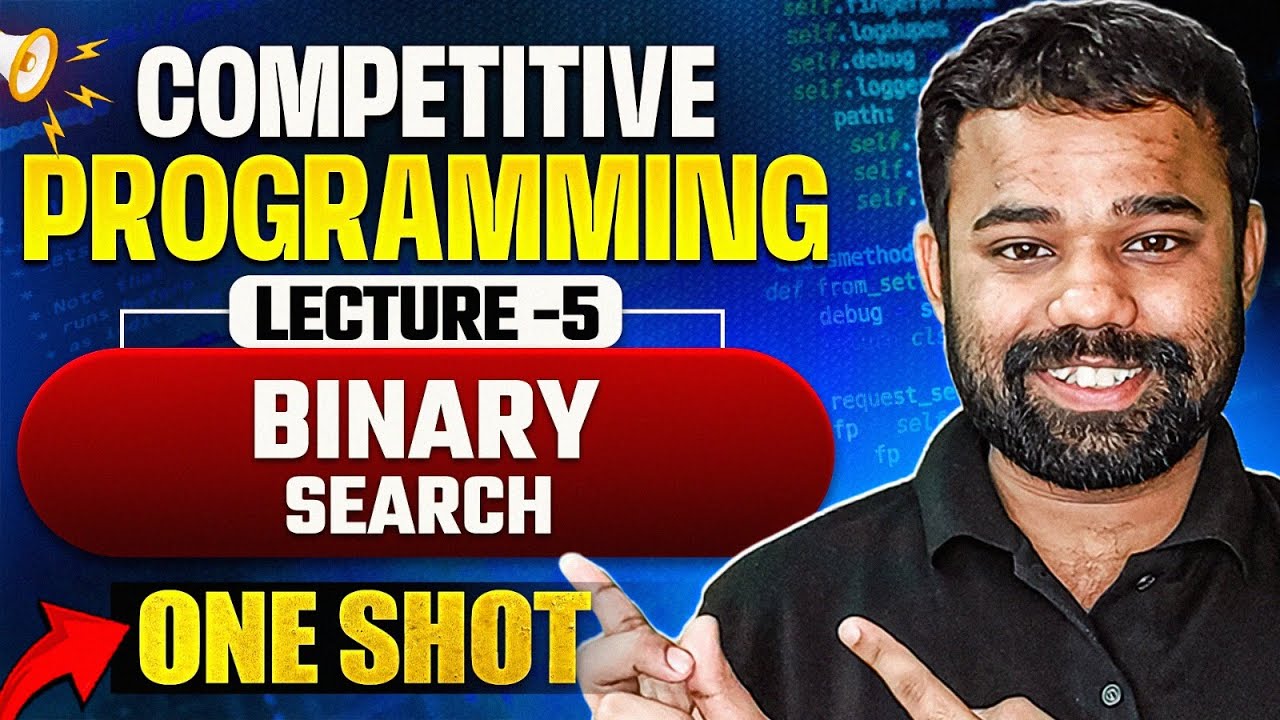 Lecture 5 Binary Search In One Shot Of Competitive Programming