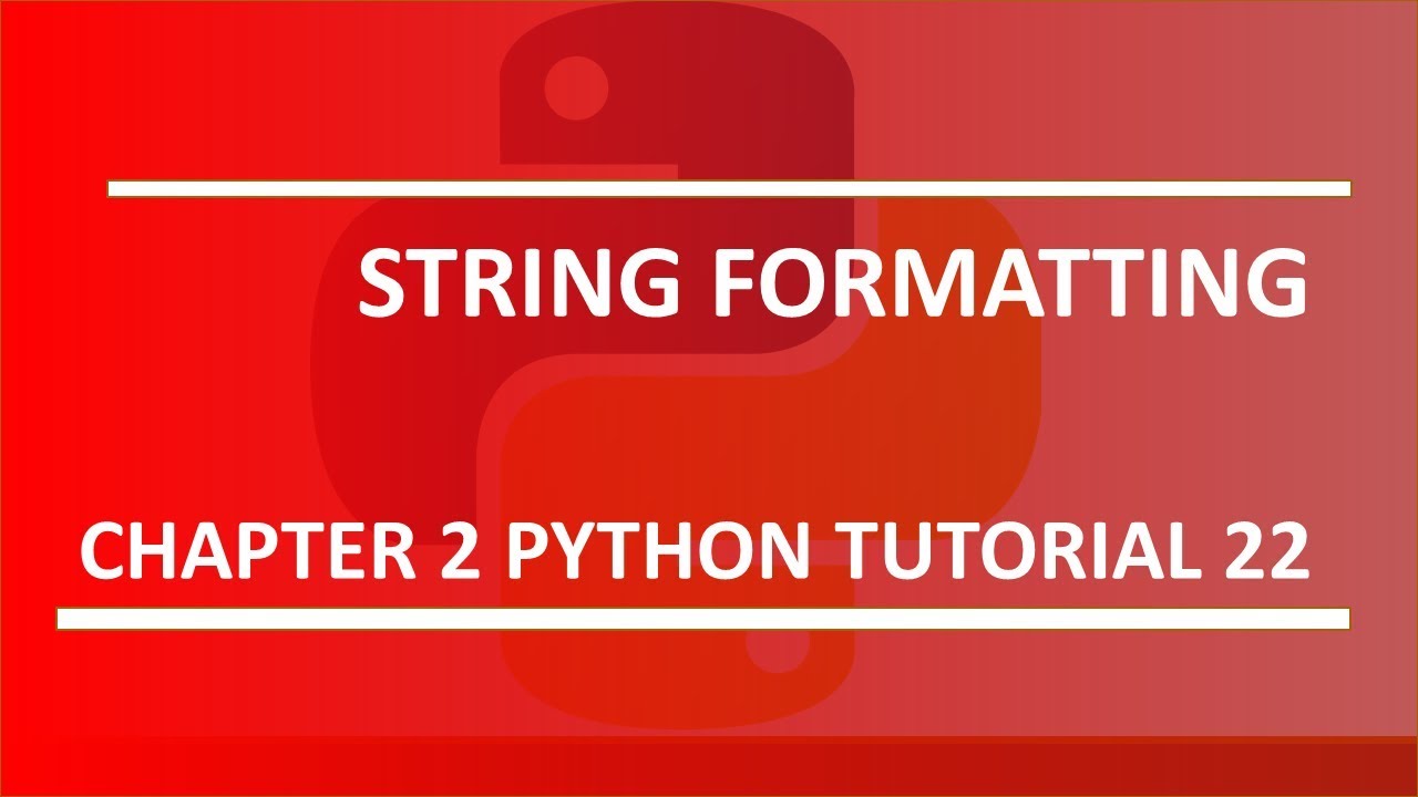 String Formatting Python Tutorial 22 Youtube