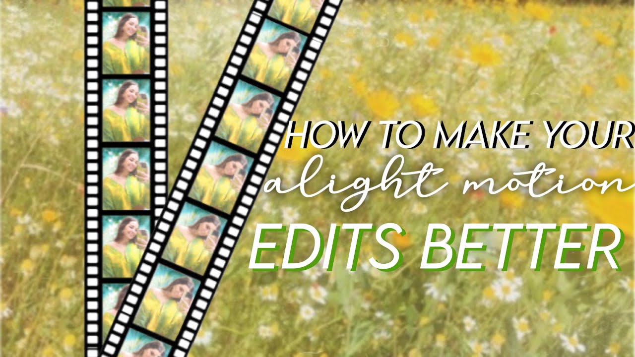 How To Make Your Alight Motion Edits Better ёяжл Edit Tutorialz Youtube