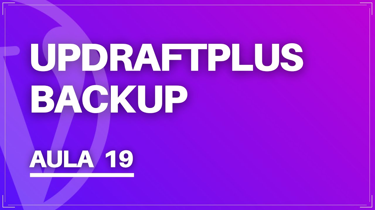 Plugin Updraftplus Como Fazer Backup Do Site Wordpress 2021 Youtube
