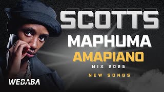Scotts Maphuma Amapiano Mix 2025 New Songs Dj Webaba Dj Webaba Mp3 ...
