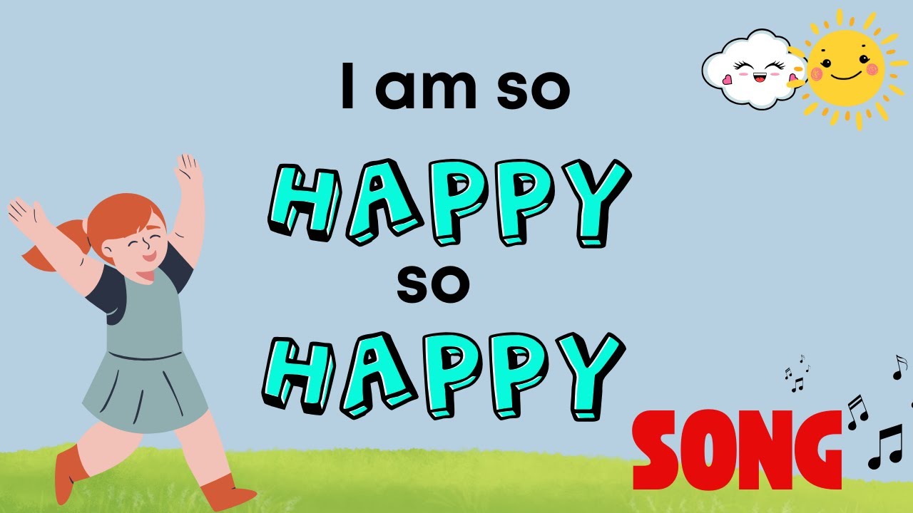 I Am So Happy So Happy Song Inglês Para Crianças Youtube