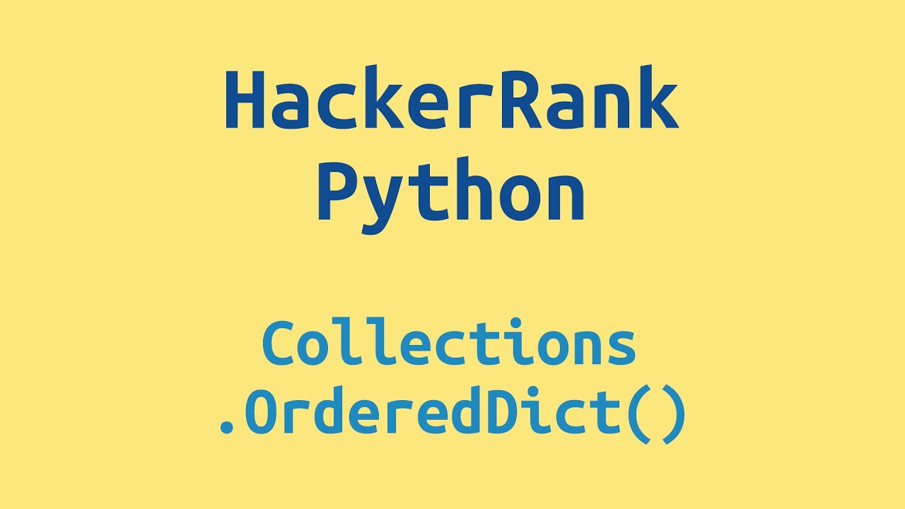 Hackerrank Python Solutions 40 Collections Ordereddict Youtube