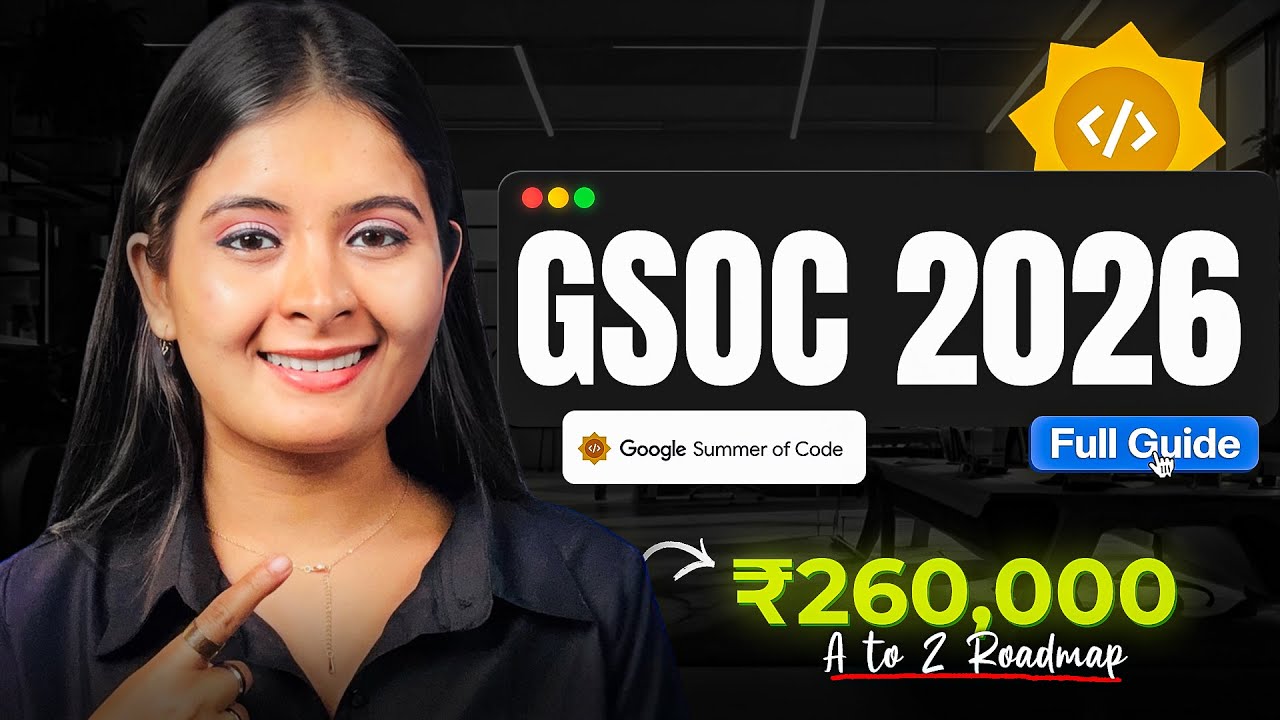 Gsoc 2026 Complete Roadmap How To Get Selected In Google Summer Of