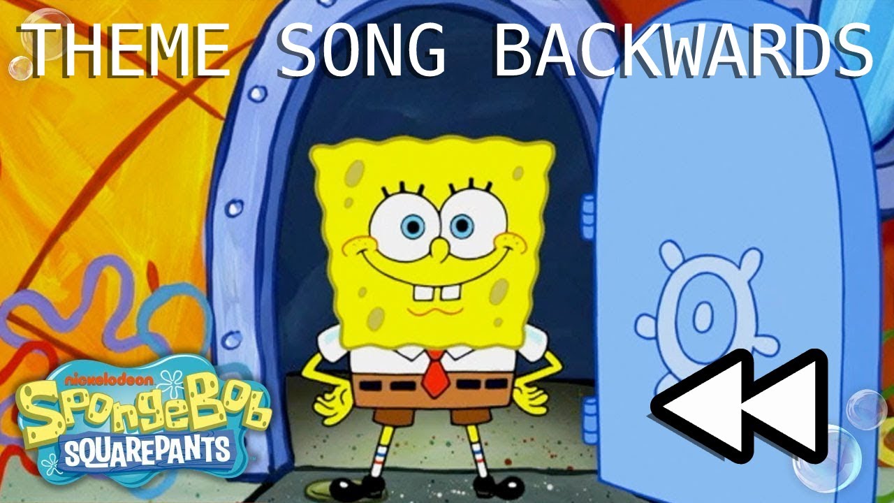 Spongebob Theme Song But Its Backwards Youtube