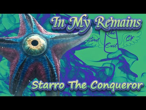 Starro The Conqueror In My Remains Tribute Youtube