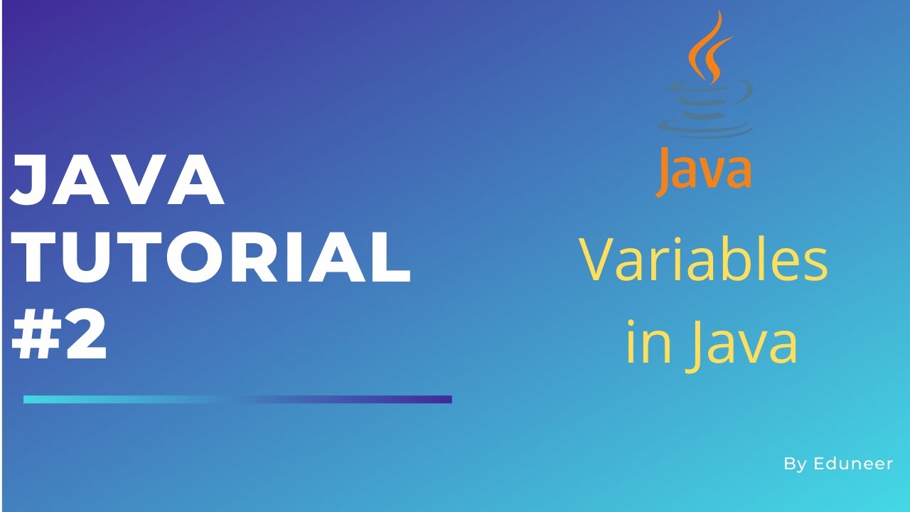 Variables In Java Java Programming Series Tutorial 2 Youtube