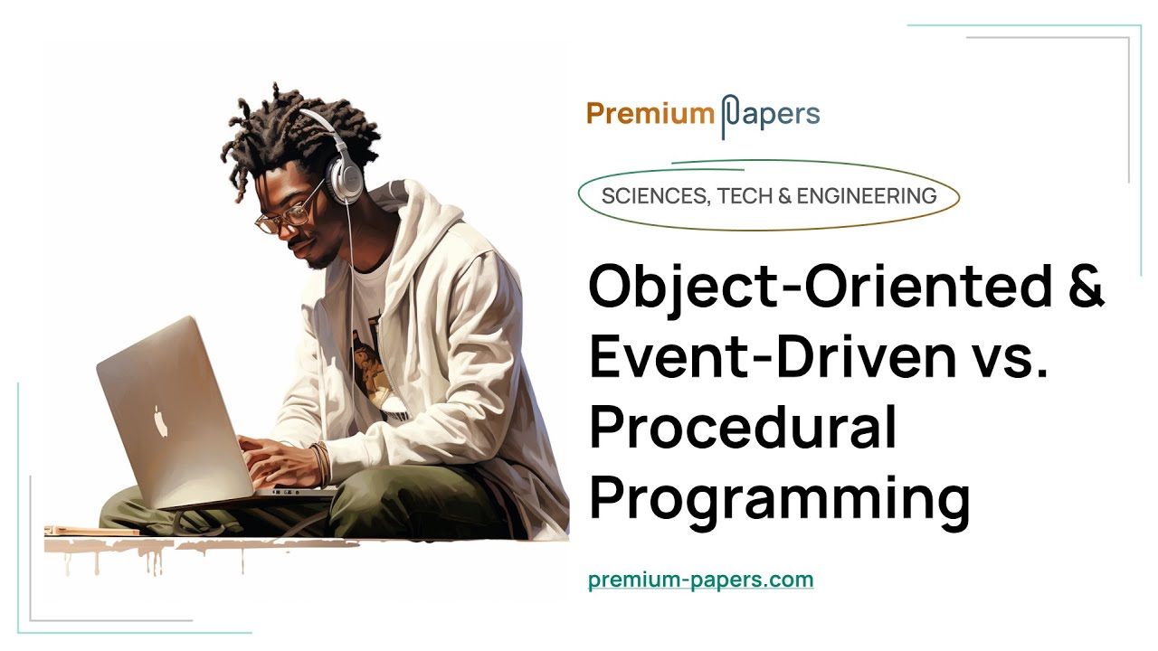Object Oriented Event Driven Vs Procedural Programming Essay