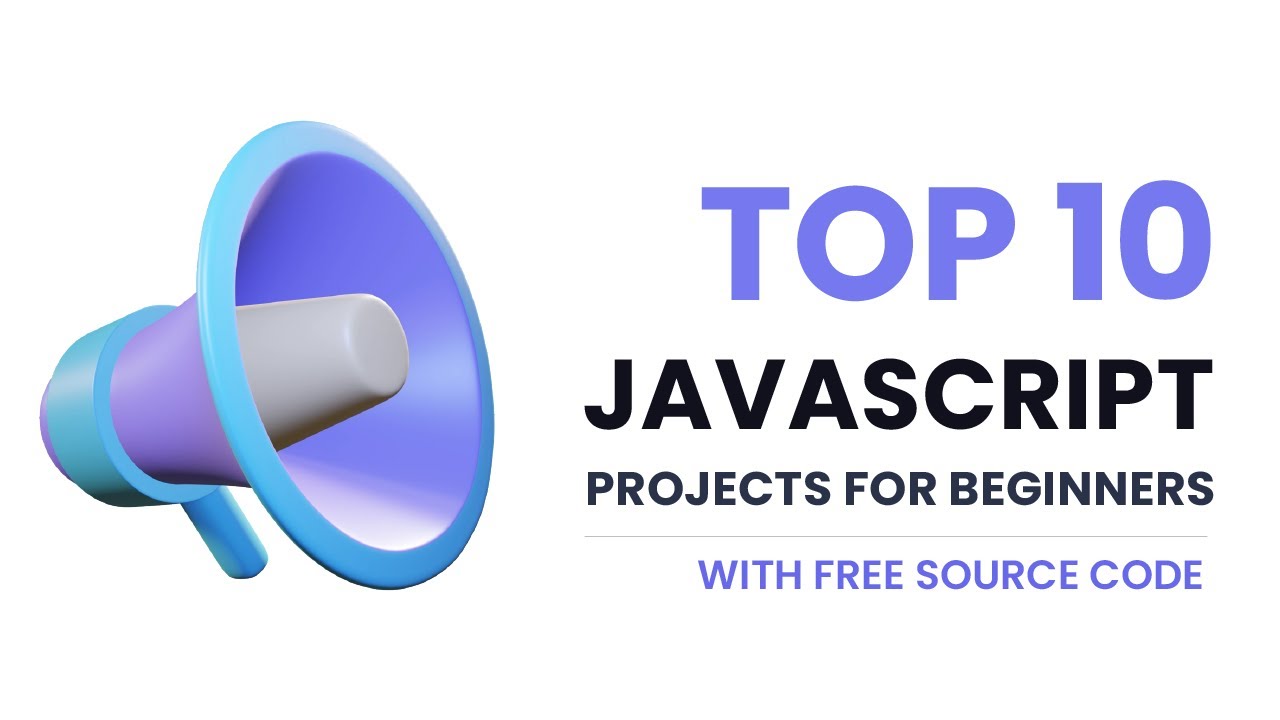 10 Javascript Projects For Beginners With Source Code Youtube
