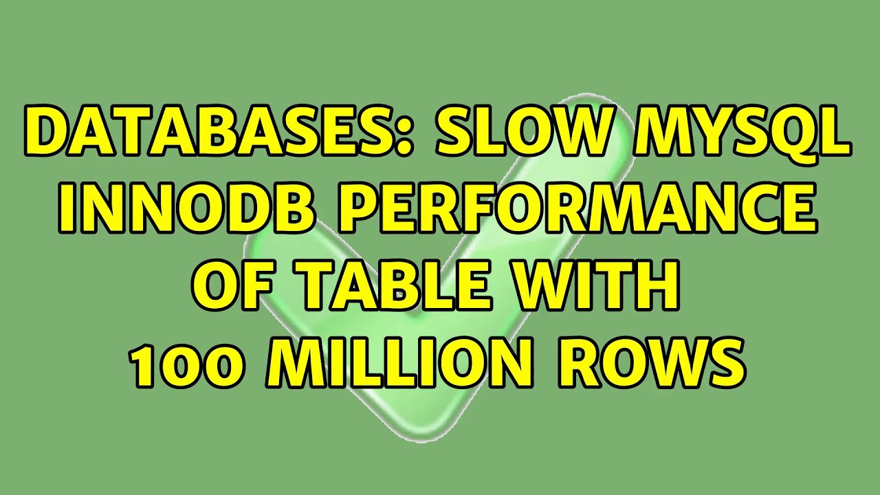 Databases Slow Mysql Innodb Performance Of Table With 100 Million Rows