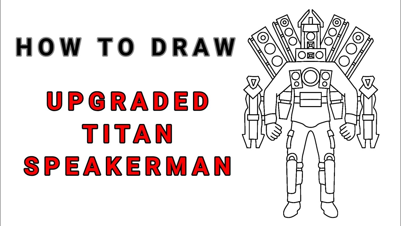 How To Draw Upgraded Titan Speakerman Skibidi Toilet Easy Step By