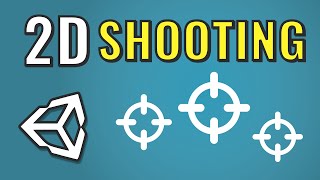 2d Shooting In Unity 2022 Tutorial Doovi