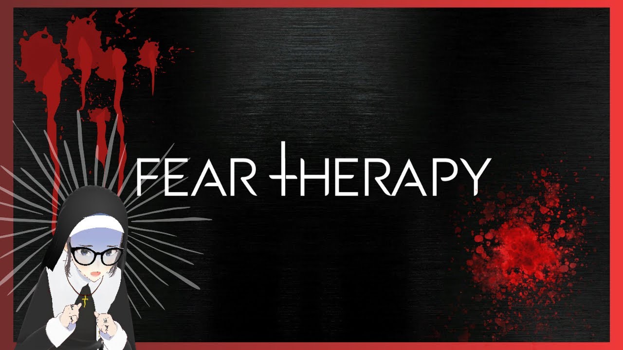Fear Therapy Youtube