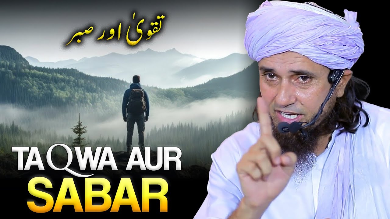 Taqwa Aur Sabar Best Bayan Mufti Tariq Masood Youtube