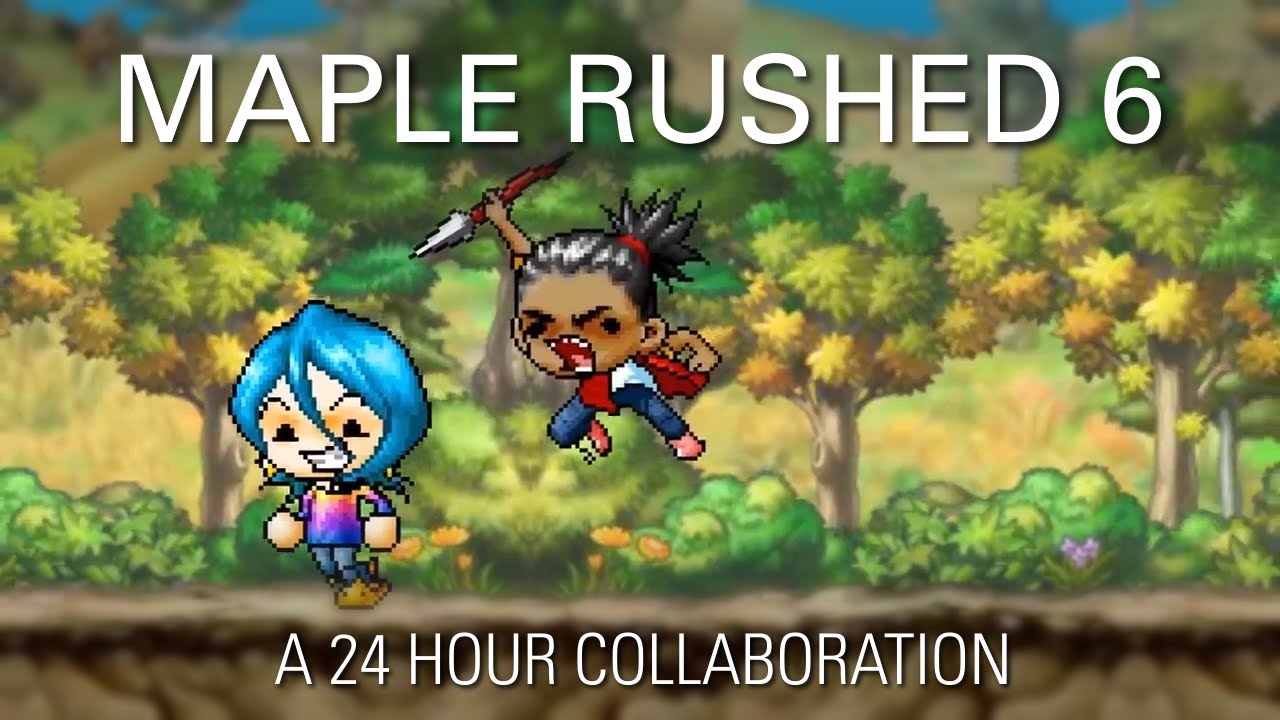 Maple Rushed 6 Youtube