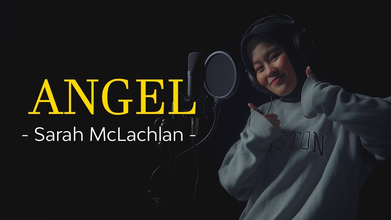 Sarah Mclachlan Angel Video Lyrics Cover By Atika Febriyanti