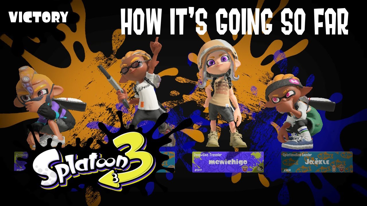 How It S Going In Splatoon 3 So Far Youtube