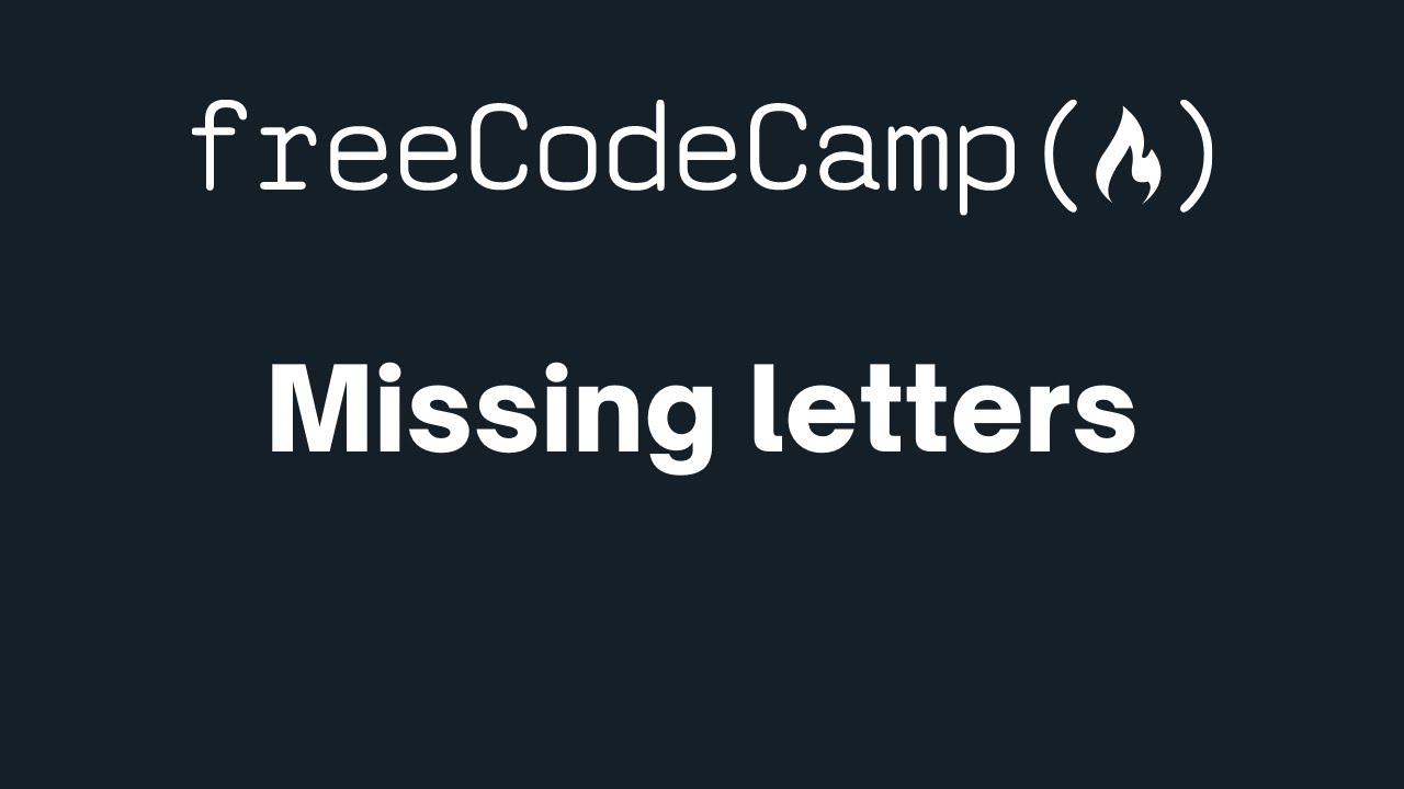 Freecodecamp Missing Letters Youtube