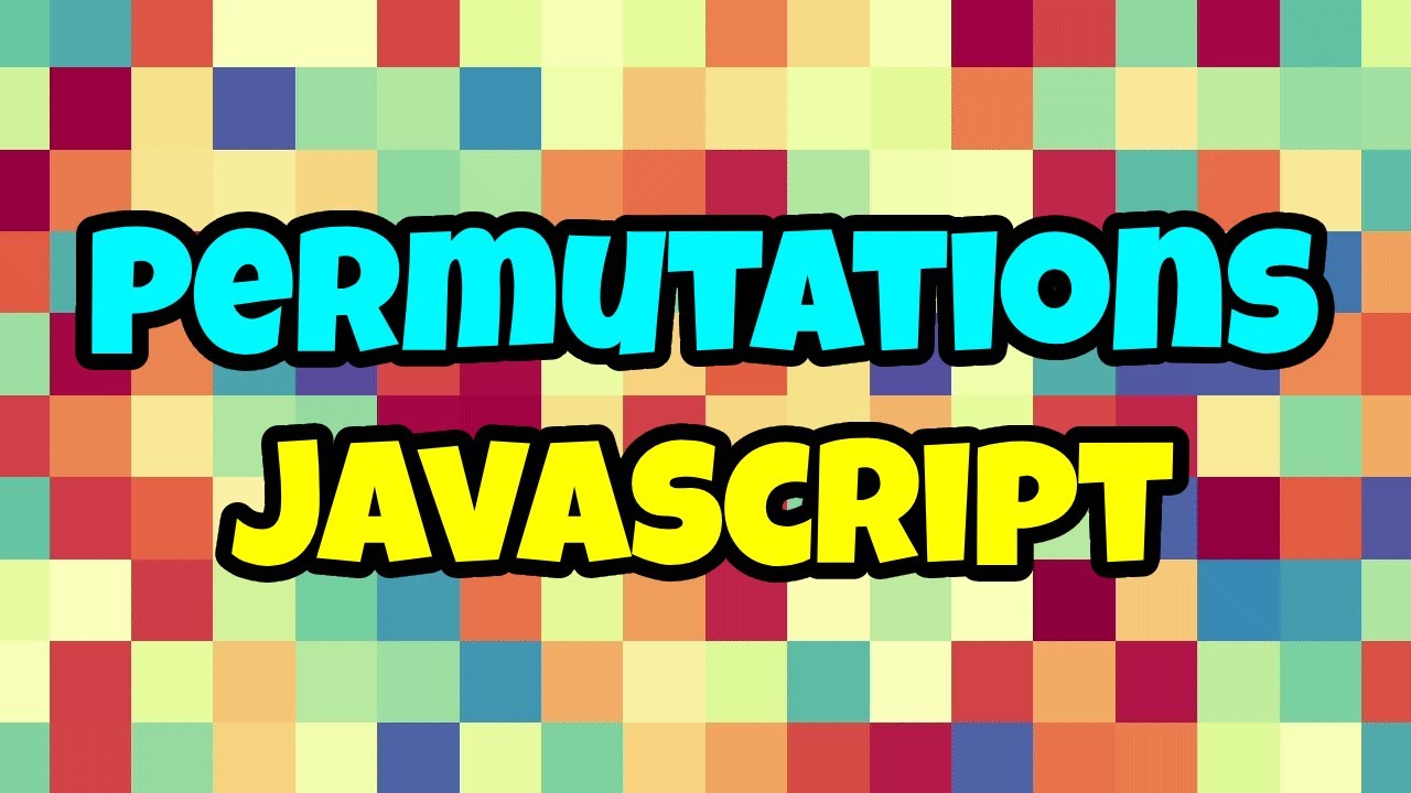 Permutations And Combinations In Javascript At Therese Arnold Blog