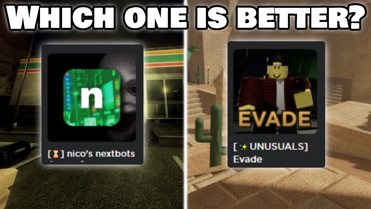 Evade Vs Nico S Nextbots Which One Is Better Youtube