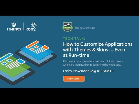 Kony Base Camp Tech Talk How To Customize Applications With Themes