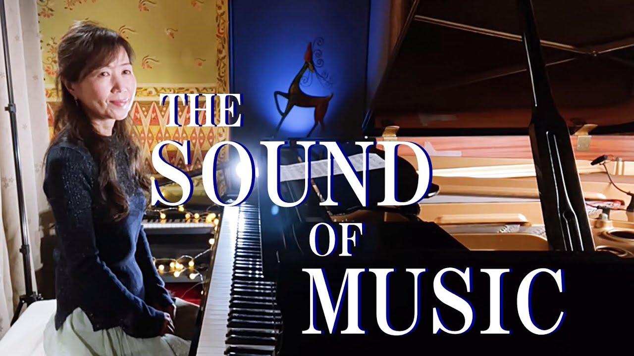The Sound Of Music Piano By Keiko Kurahashi Youtube Music