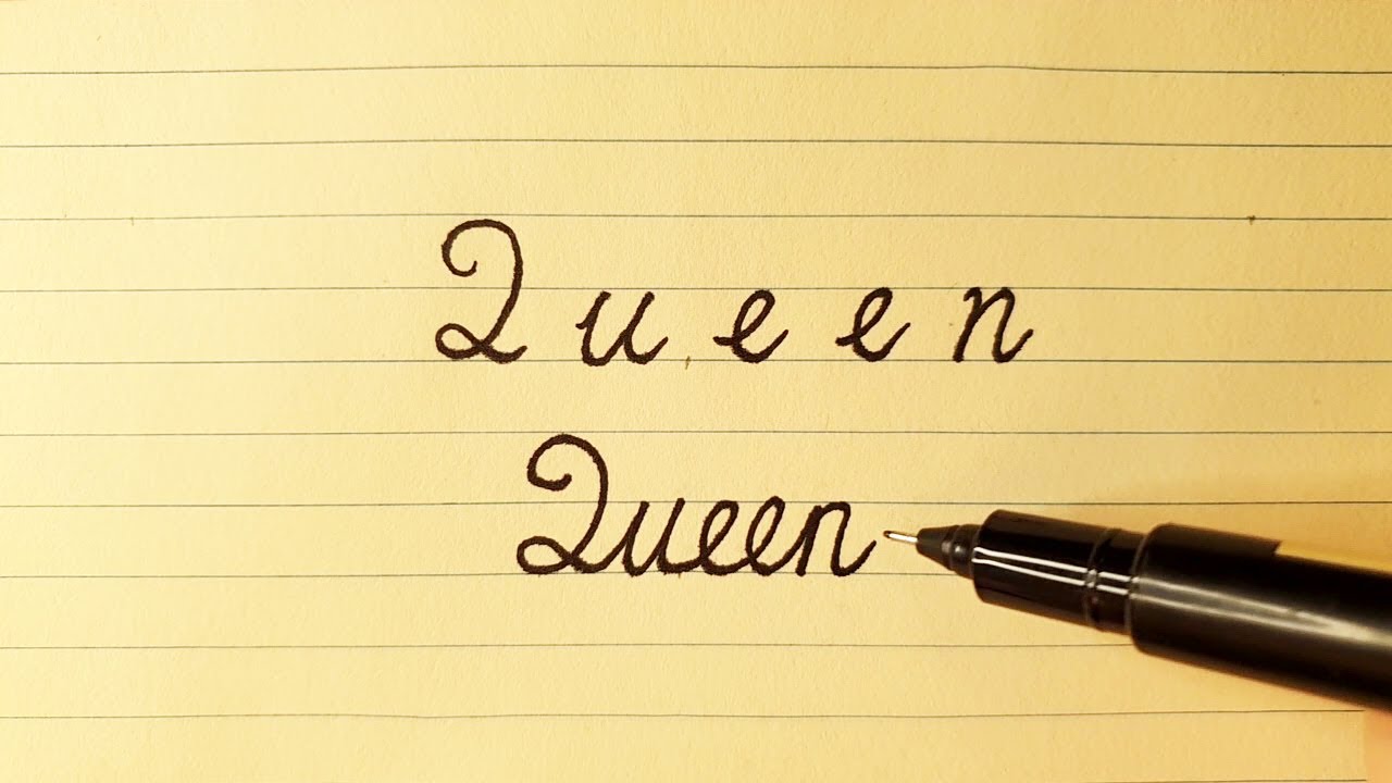 Queen English Cursive Handwriting Tutorial Youtube