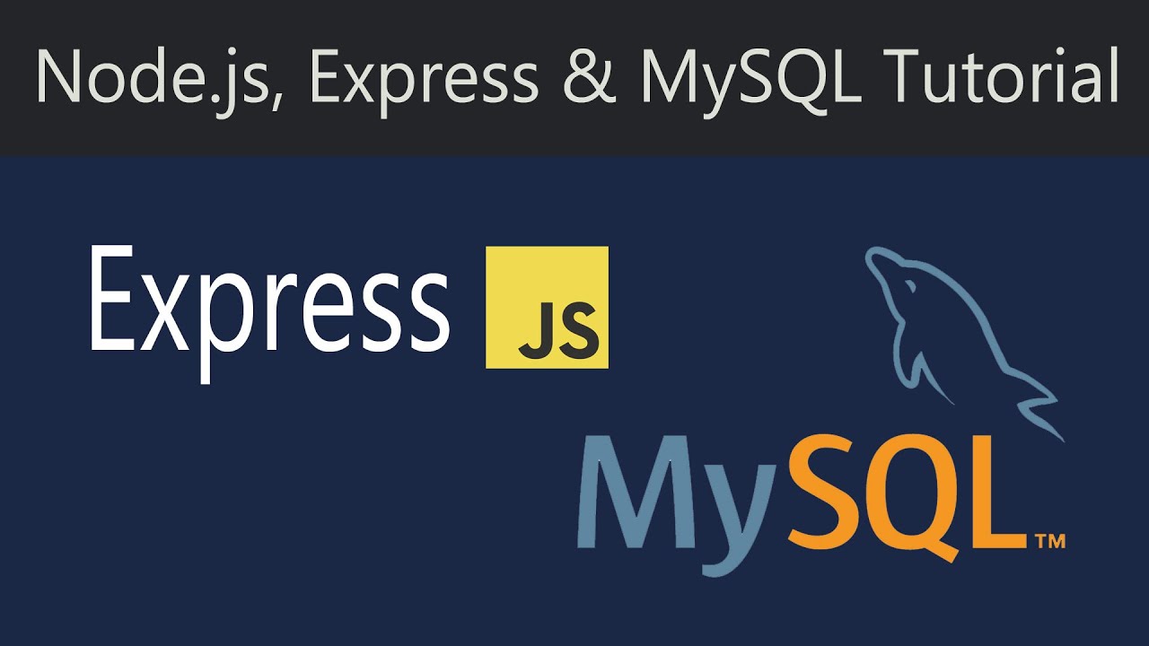 Node Js Express Mysql Tutorial Build A Simple Fullstack App Youtube