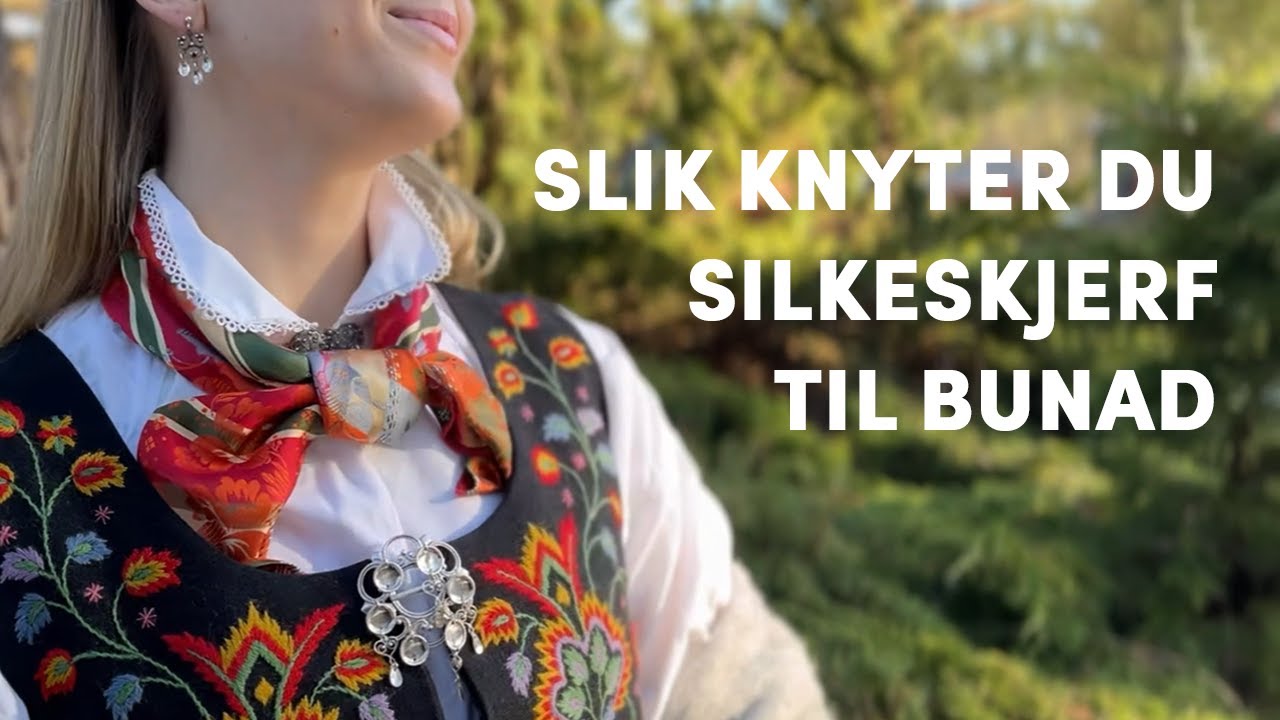 Hvordan Knyte Silkeskjerf Til Bunad Youtube