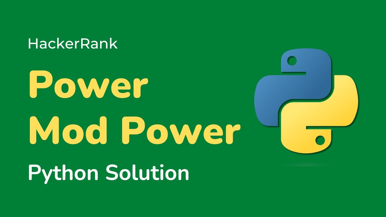 Python Hackerrank Solutions Power Mod Power Youtube