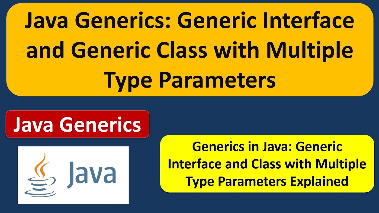 Java Generics Generic Interface And Generic Class With Multiple Type