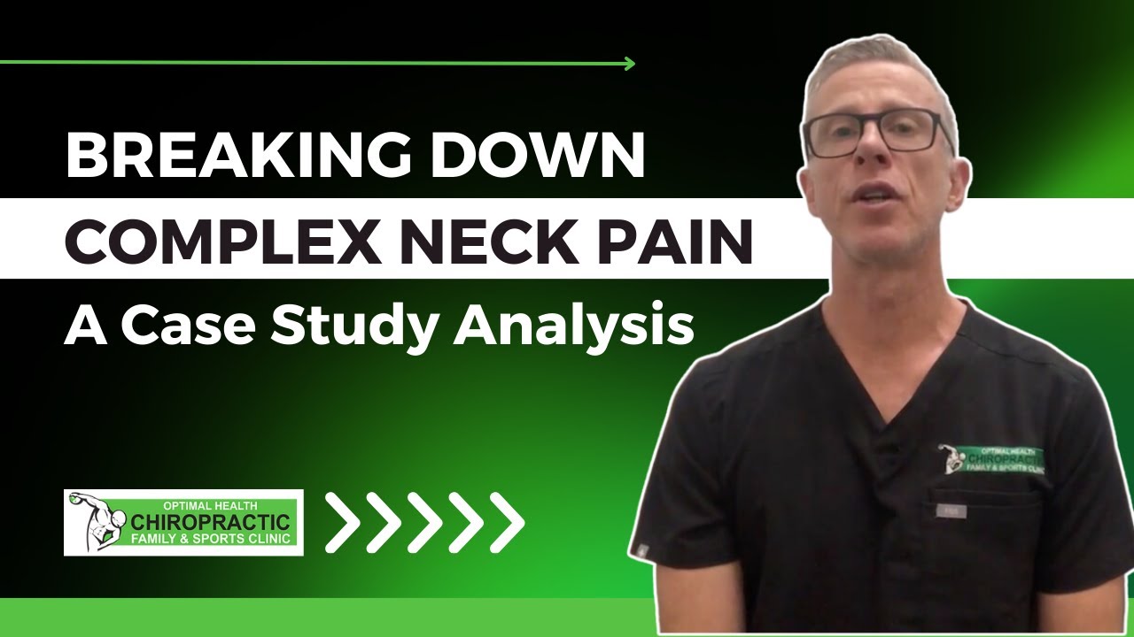 Breaking Down Complex Neck Pain A Case Study Analysis Youtube