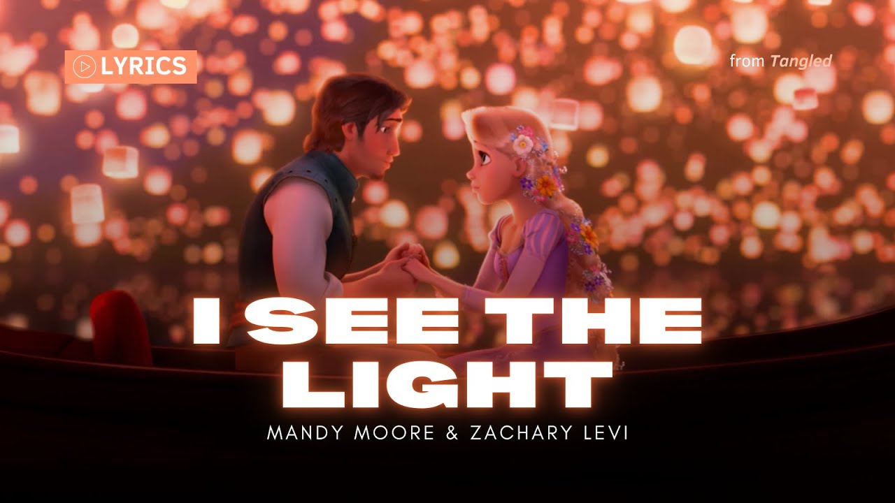 I See The Light Mandy Moore Zachary Levi From Tangled Lyrics