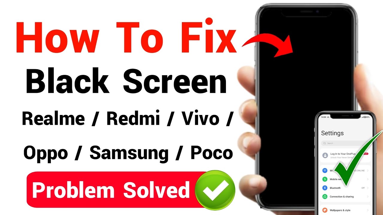 How To Fix Black Screen On Android Phone Oppo Vivo Realme Mi
